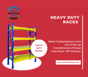 Heavy Duty Racks - Daksh Tooling System